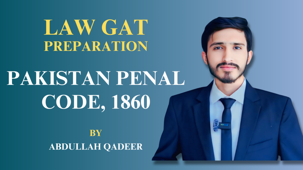 Pakistan Penal Code, 1860 | An Overview - LAW GAT
